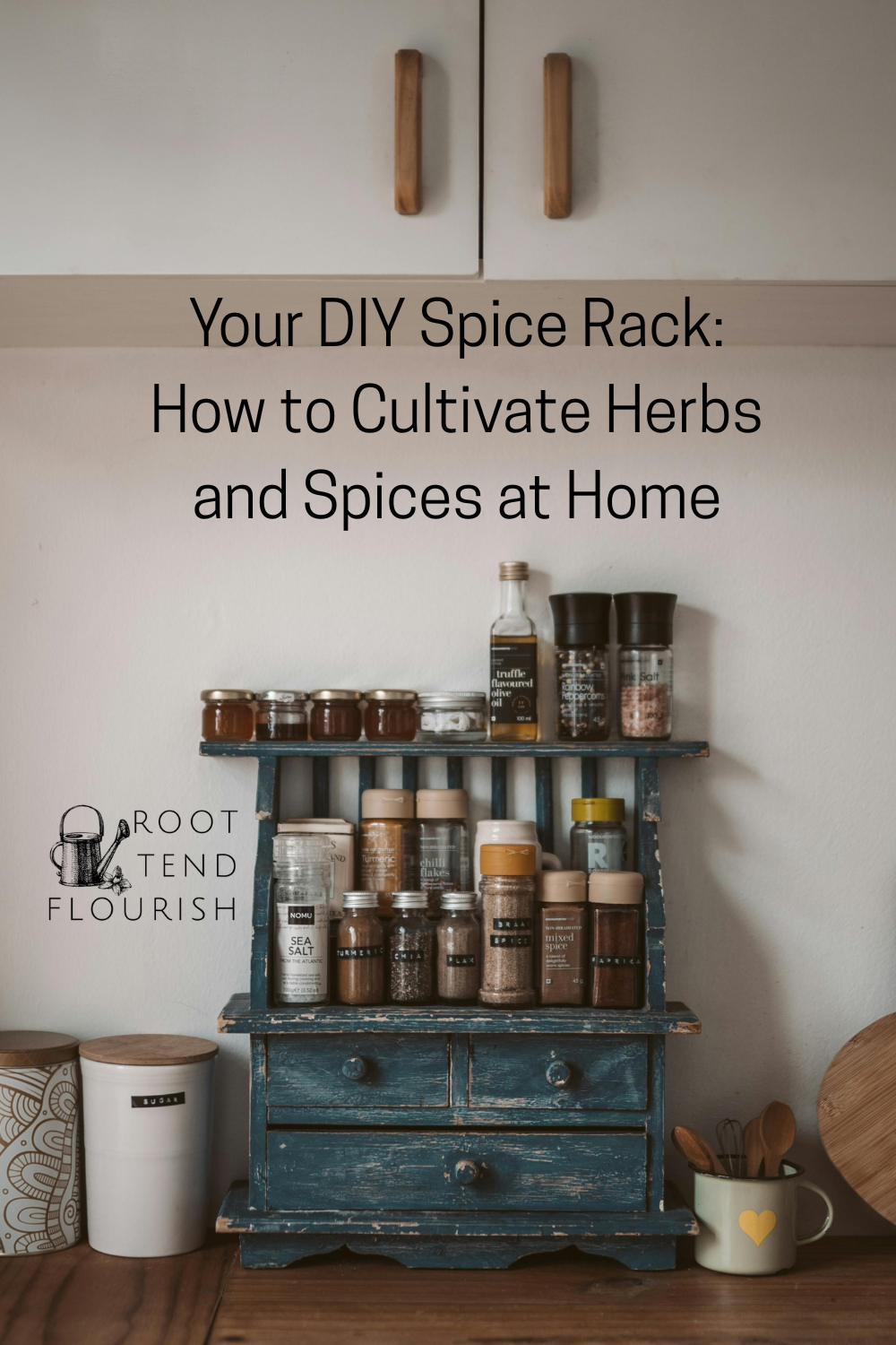 Your DIY Spice Rack: How to Cultivate Herbs and Spices at Home - Root ...